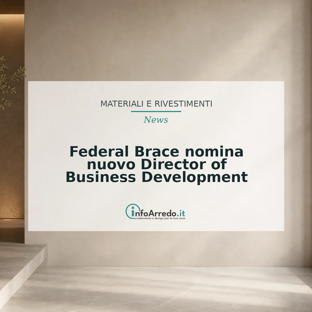 Federal Brace nomina nuovo Director of Business Development - Info Arredo